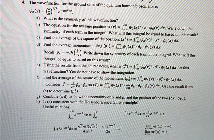 4 the wavefunction for the ground state of the quantum harmonic oscillator is x e ax2 a what is ...
