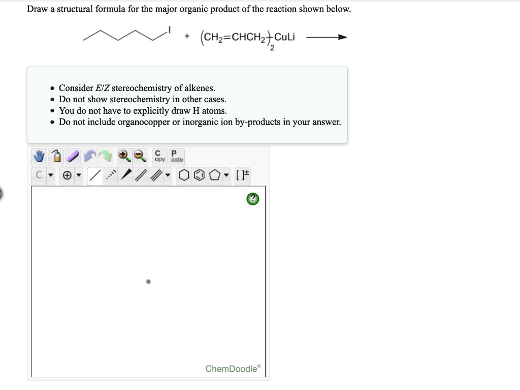 SOLVED: Draw the structural formula for the major organic product of the reaction shown below ...