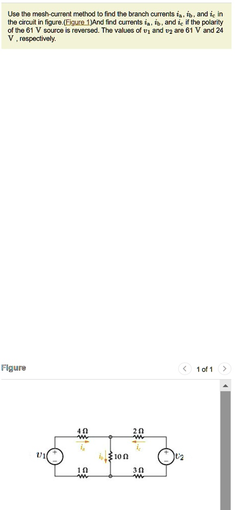 Use the mesh-current method to find the branch currents ia, ib, and ic in the circuit in figure ...