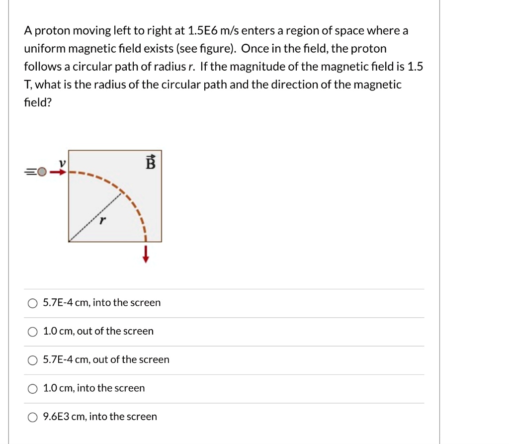 SOLVED: A proton moving left to right at 1.5E6 m/s enters a region of space where a uniform ...