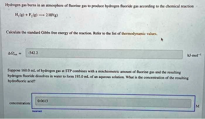 SOLVED: Texts: Hydrogen gas burns in an atmosphere of fluorine gas to produce hydrogen fluoride ...