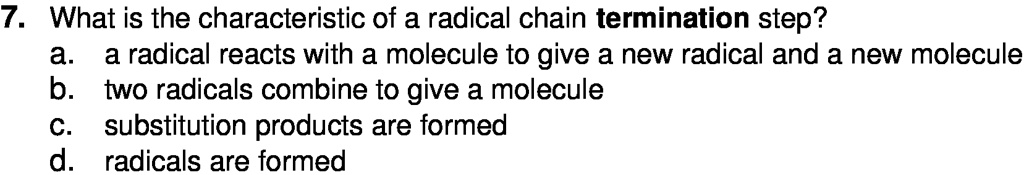 SOLVED: '7 . What is the characteristic of a radical chain termination ...