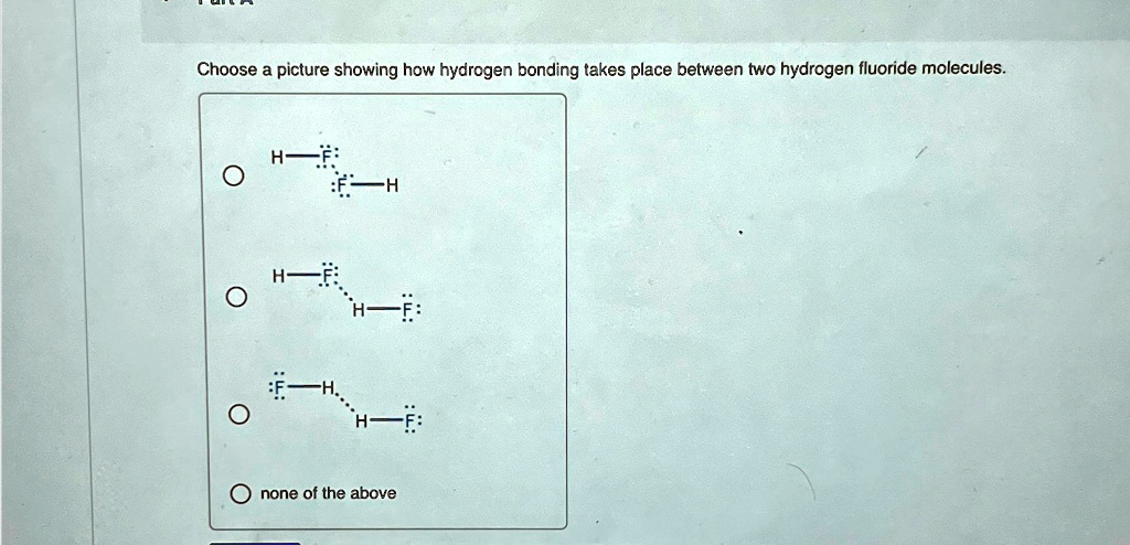 Choose a picture showing how hydrogen bonding takes place between two ...