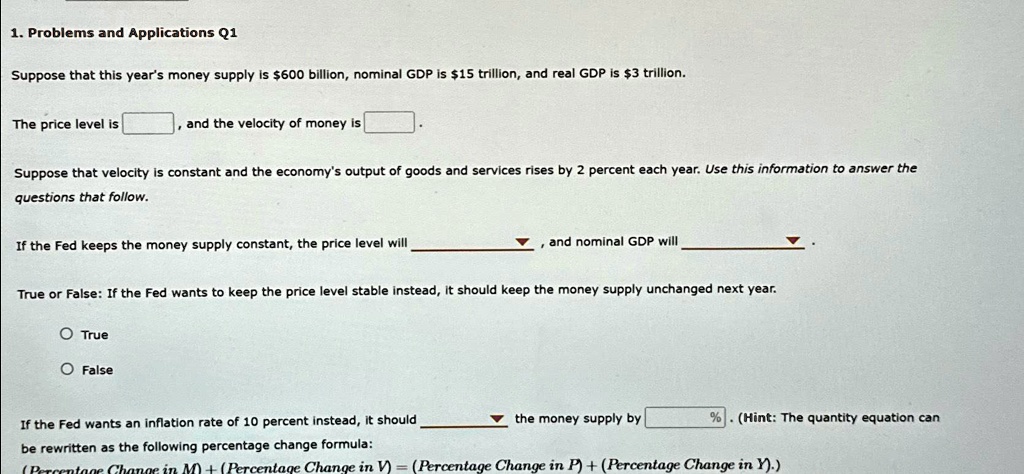 SOLVED: Problems and Applications Q1 Suppose that this year's money supply is 600 billion ...