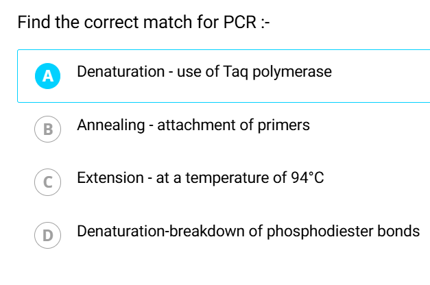 find the correct match for pcr a denaturation use of taq polymerase b ...
