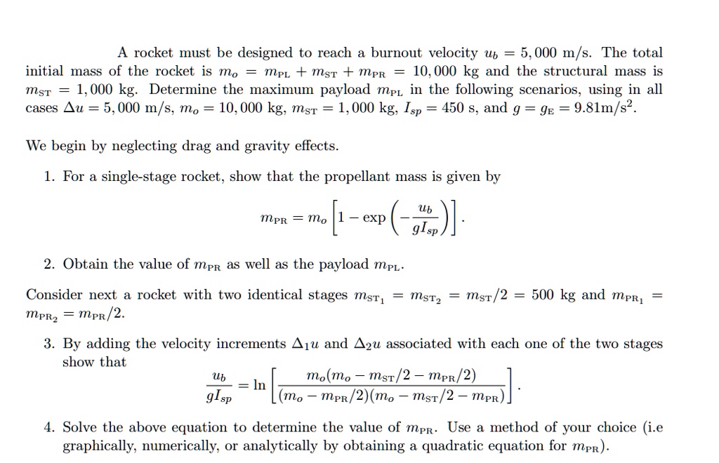 SOLVED: A rocket must be designed to reach a burnout velocity Ub ...