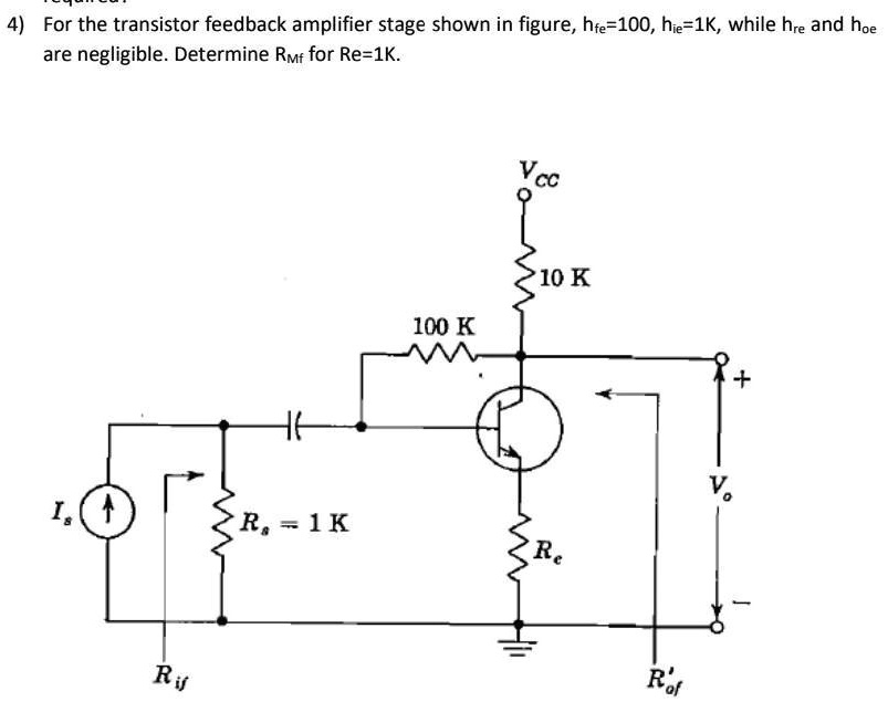 SOLVED: For the transistor feedback amplifier stage shown in the figure ...