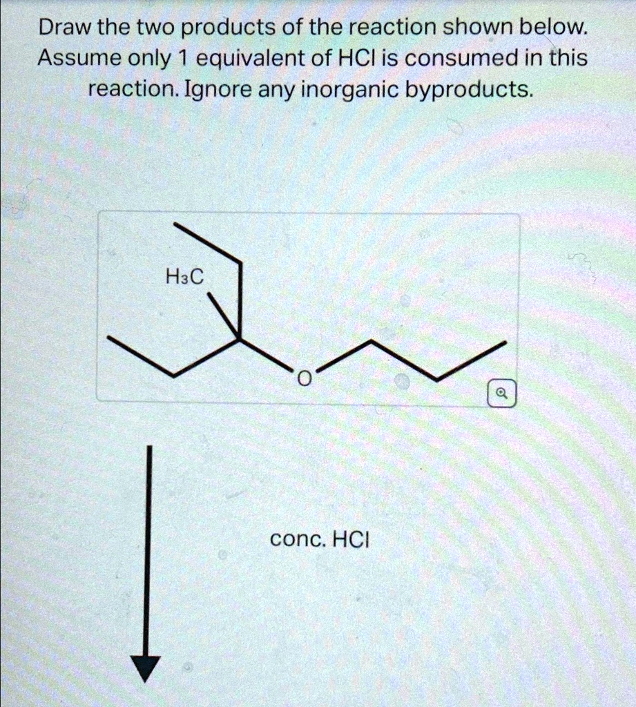 Draw The Two Products Of The Reaction Shown Below Assume Only 1