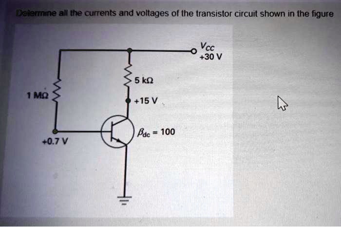 Determine all the currents and voltages of the transistor circuit shown ...