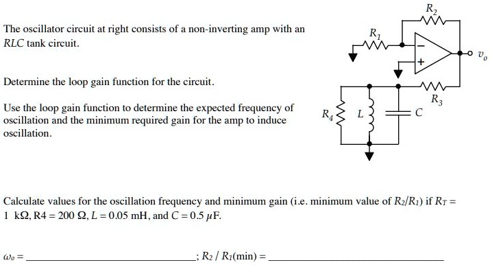 SOLVED: The oscillator circuit at right consists of a non-inverting amplifier with an RLC tank ...