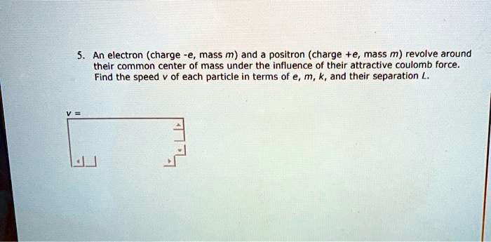 an electron charge mass m and positron charge e mass m revolve around ...