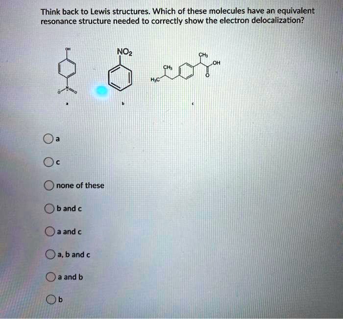 SOLVED: Think back to Lewis structures Which of these molecules have an ...