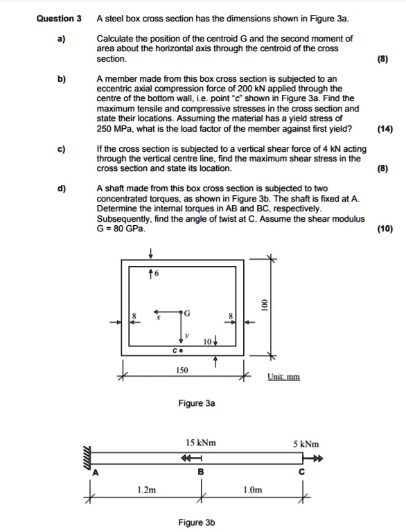 SOLVED: Question 3 A steel box cross section has the dimensions shown ...