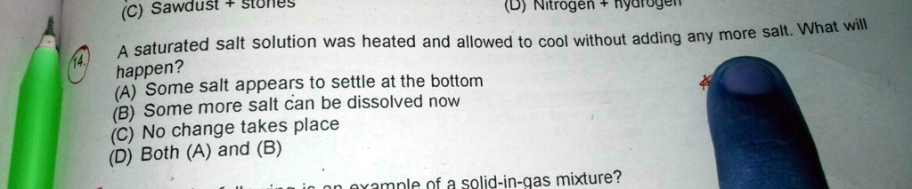 a saturated salt solution was heated and allowed to cool without adding ...