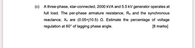 a three phase star connected 2000 kva and 55kv generator operates at ...