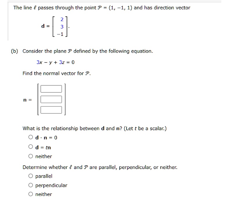 SOLVED: The line € passes through the point P = (1, -1, 1) and has ...