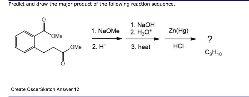 SOLVED:Predict and draw the major product of the following reaction sequence. NaOH 2. H3ot 1 ...