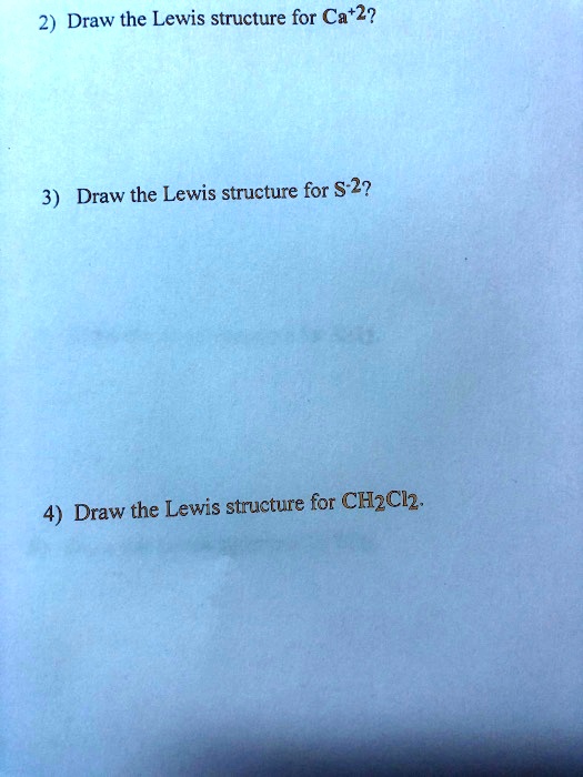SOLVED: Draw the Lewis structure for Ca+2? 3) Draw the Lewis structure ...
