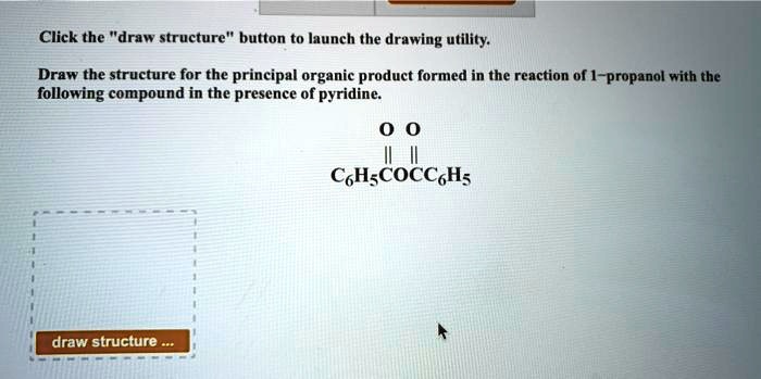 SOLVED: Click the "draw structure" button to launch the drawing utility: Draw the structure for ...