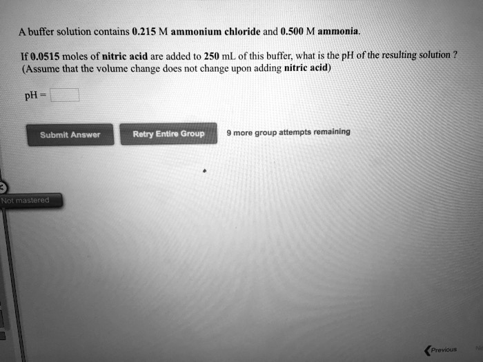 SOLVED: A buffer solution contains 0.215 M ammonium chloride and 0.050 M ammonia. If 0.0515 ...