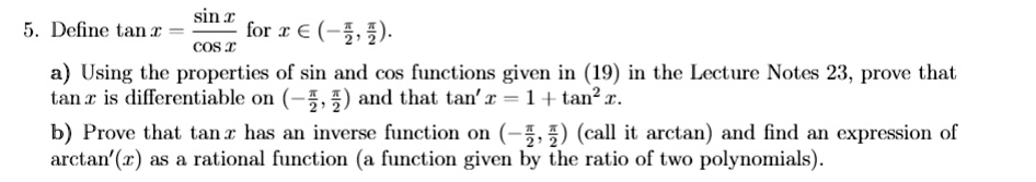 SOLVED: SI T Deline tanx = for = € (-5,3). COS T a) Using the ... SOLVED: SI T Deline tanx = for = € (-5,3). COS T a) Using the ...