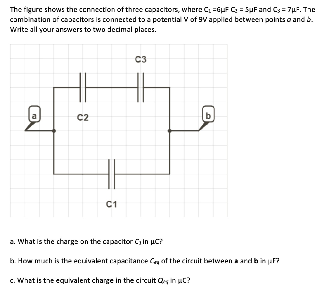 the figure shows the connection of three capacitors where c1 6uf cz suf and c3 7uf the ...