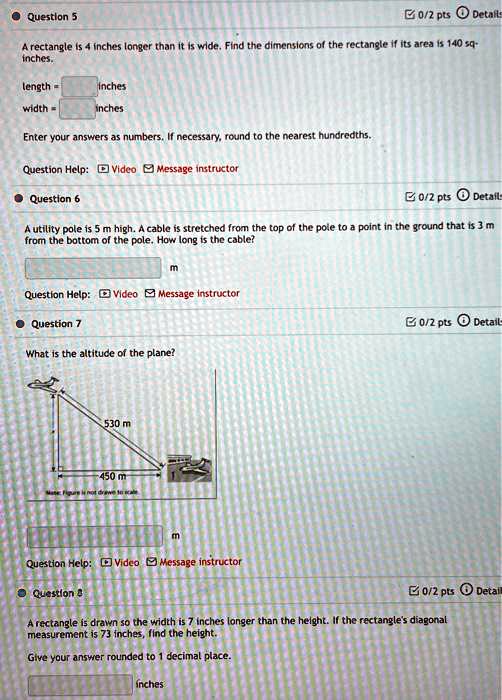 SOLVED: Question 5 0/2pts Deta A rectangle is 4 inches longer than it is wide. Find the ...
