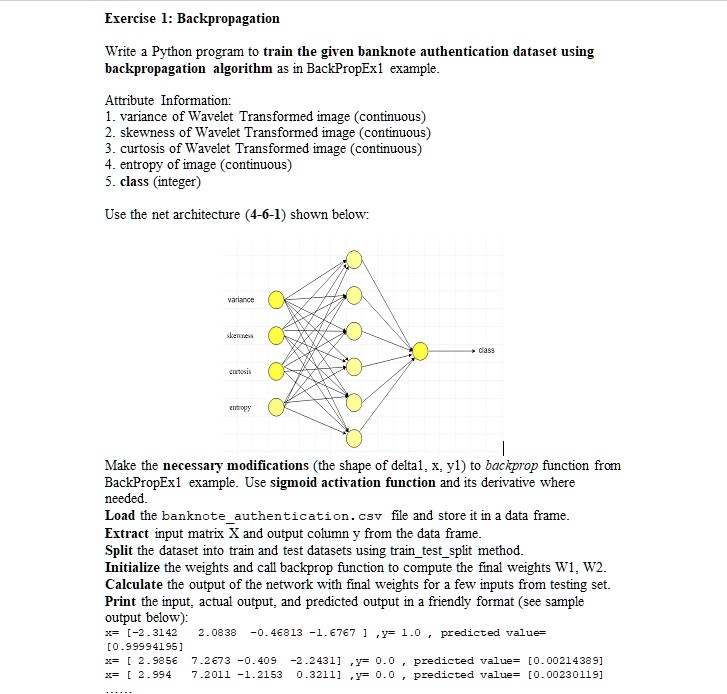 Exercise 1: Backpropagation Write a Python program to train the given banknote authentication ...