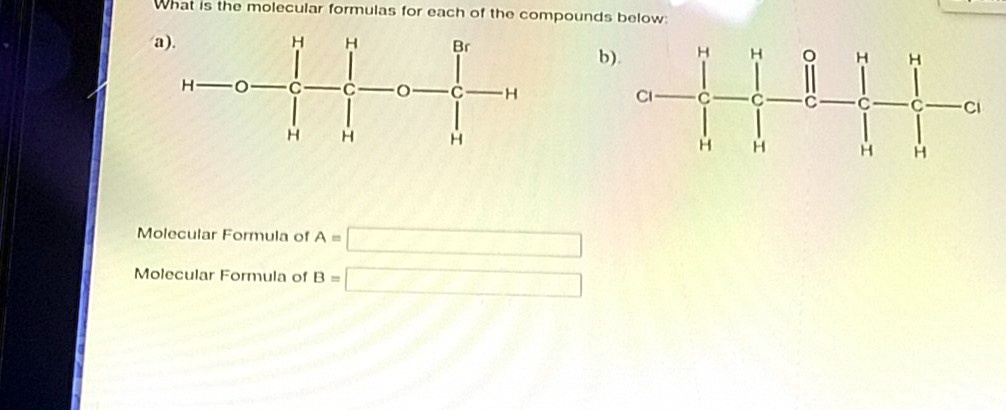 SOLVED: what is Ihc molecular formulas Ior ench of Iho compounds bolow ...