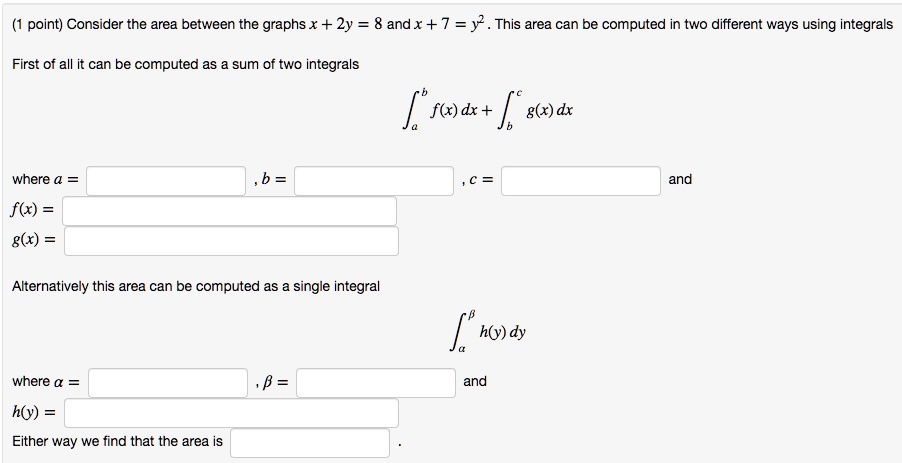 Solved Point Consider The Area Between The Graphs X 2y 8 Andx 7
