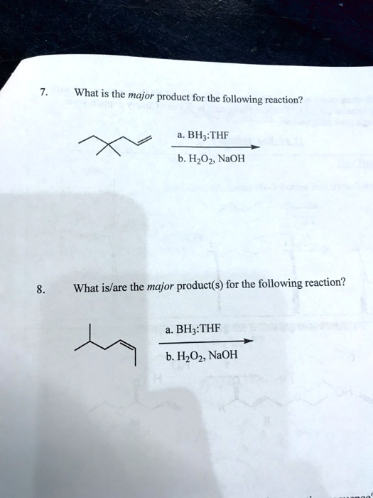 SOLVED: What is the major product for the following reaction? a. BH;:THF b. HzOz NaOH What ...