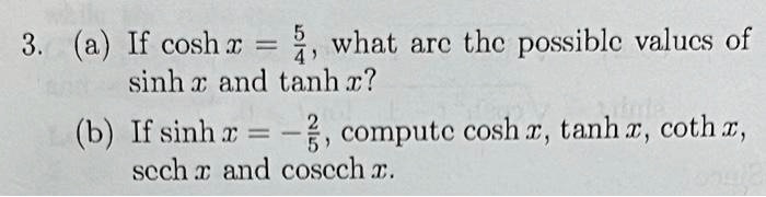 SOLVED: Text: sinh x and tanh x. If sinh x = -compute cosh x, tanh x ... SOLVED: Text: sinh x and tanh x. If sinh x = -compute cosh x, tanh x ...