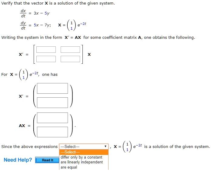 Verify that the vector X is a solution of the given system. (dx)/(dt ...