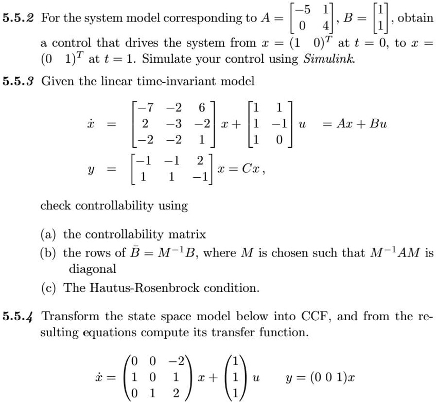 5.5.2 For the system model corresponding to A = , B = , obtain a ...
