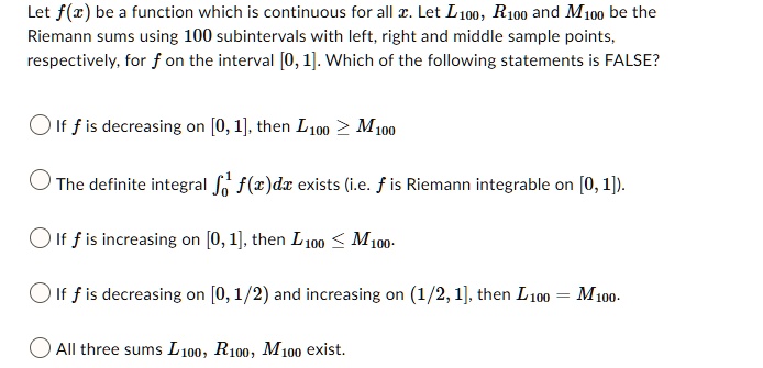 SOLVED: Let f() be a function which is continuous for all . Let Loo, Roo and Moo be the Riemann ...