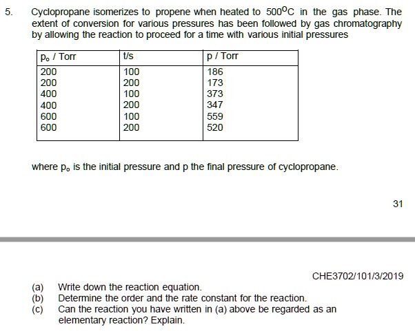 SOLVED: Cyclopropane somerizes to propene when heated to 500Â°C in the ...