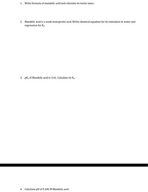 SOLVED: 1. Write the formula of mandelic acid and calculate its molar ...