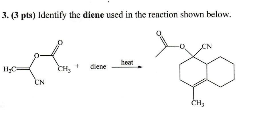 3. (3 pts) Identify the diene used in the reaction sh… - SolvedLib 3. (3 pts) Identify the diene used in the reaction sh… - SolvedLib