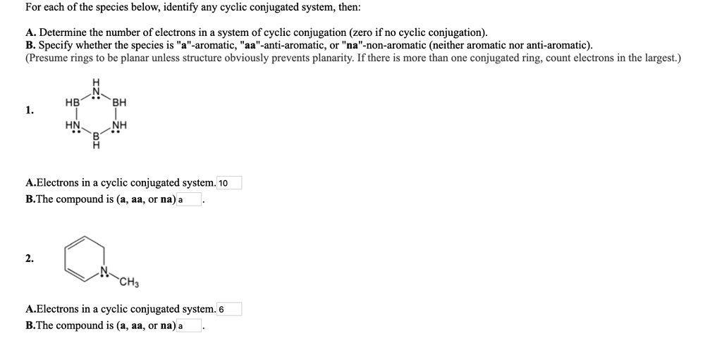 for each of the species below identify any cyclic conjugated system ...