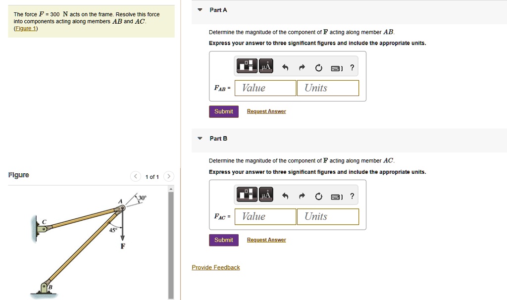 SOLVED: The force F = 300 N acts on the frame. Resolve this force into ...