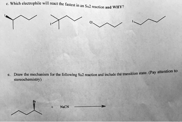 SOLVED: Which electrophile will react the fastest ` in an Sn2 reaction ...