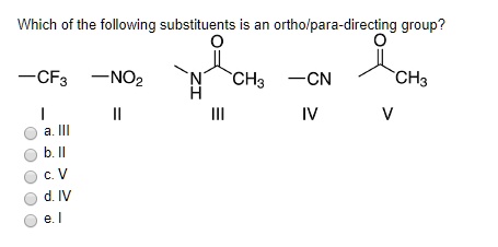 SOLVED: Which of the following substituents is an ortholpara-directing ...