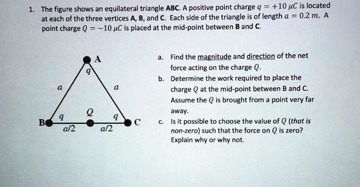 SOLVED: The figure shows an equilateral triangle ABC. A positive point charge q = +10C is ...