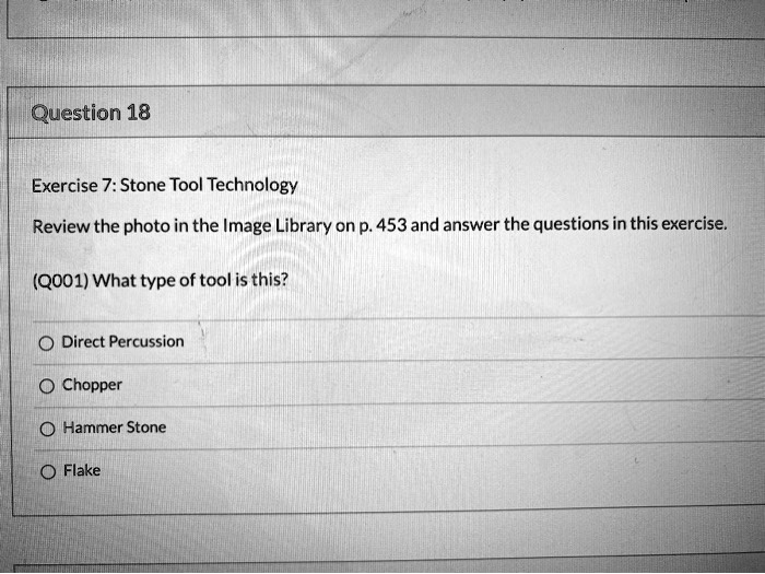 Exercise 7: Stone Tool Technology Review the photo in the Image Library ...