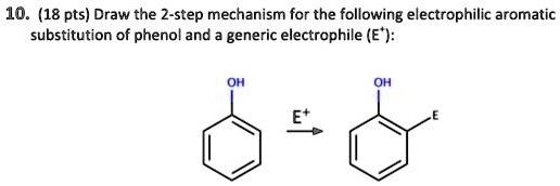 1018 ptsdraw the 2 step mechanism for the following electrophilic ...