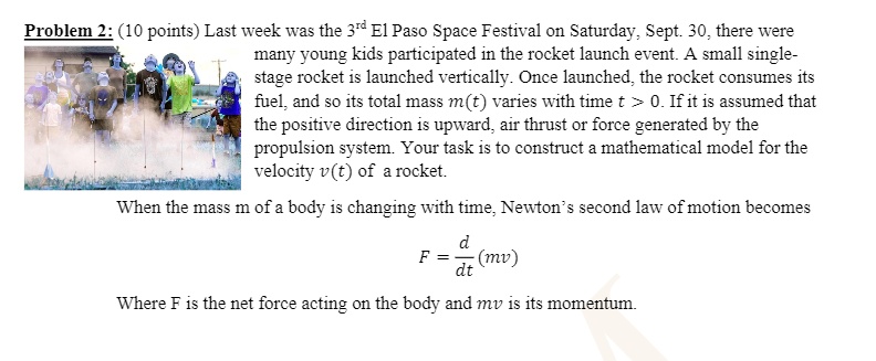 SOLVED: Problem 2: (10 points) Last week was the 3rd El Paso Space ...