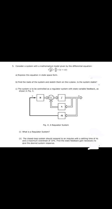 SOLVED: 5. Consider a system with mathematical model given by the differential equation on=++s a ...
