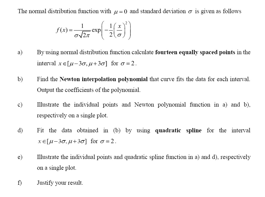 SOLVED:The normal distribution fimction with u = 0 and standard ...