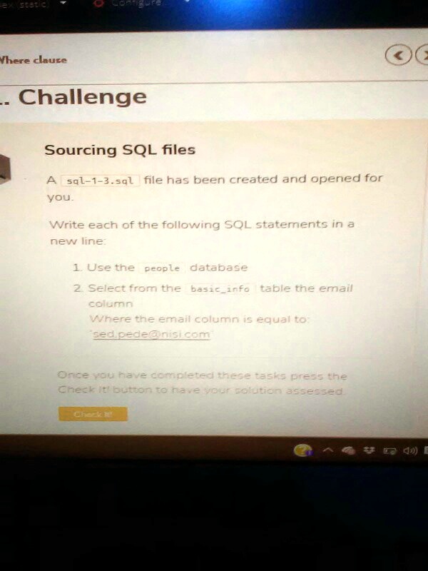 Where clause -. Challenge Sourcing SQL files A `sql-1-3.sql` file has been created and opened ...