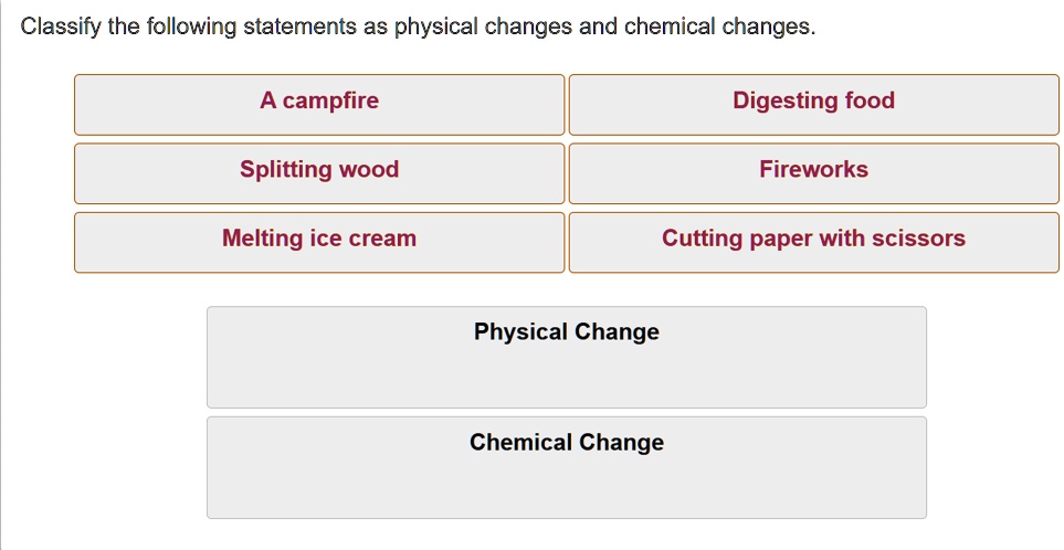 SOLVED:Classify the following statements as physical changes and ...